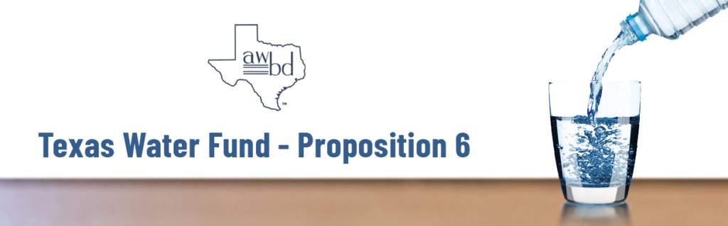 What to Learn about Proposition 6 - Texas Water Fund - The Association ...